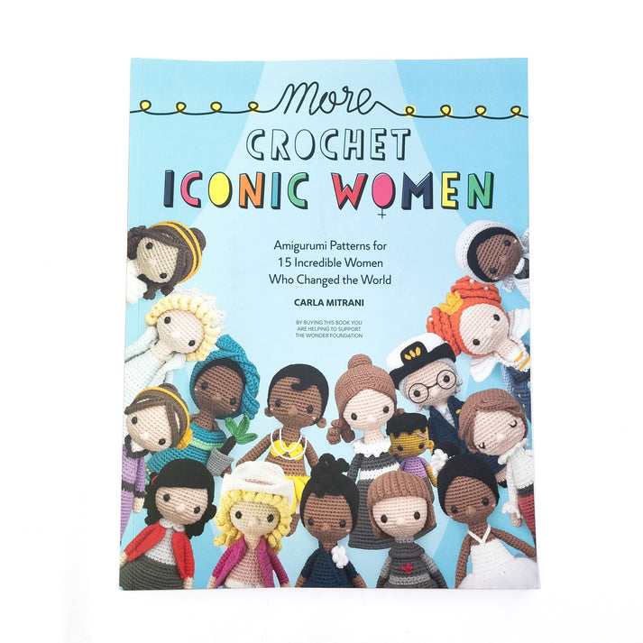 More Crochet Iconic Women: Amigurumi patterns for 15 incredible women ...